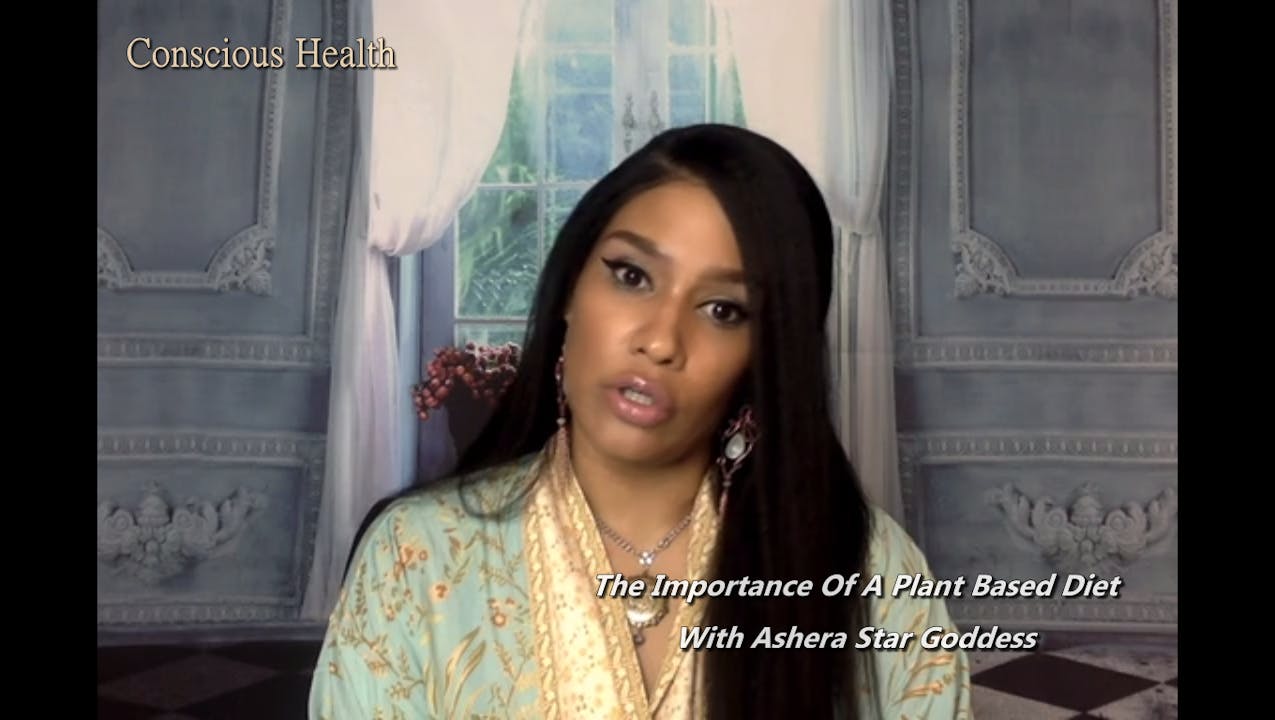 The Importance Of A Plant Based Diet with Ashera Star Goddess ...