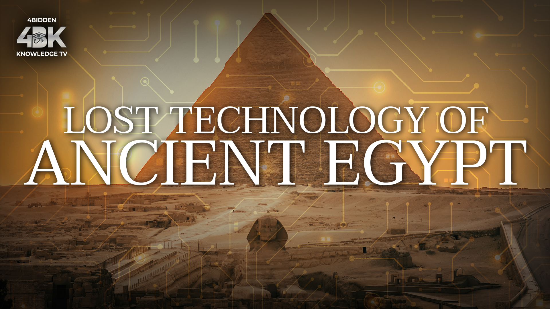 Lost Technology of Ancient Egypt. - 4biddenknowledge.tv