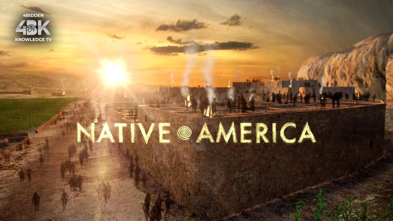 Native America | PBS Full Documentary - 4BK Series - 4biddenknowledge.tv