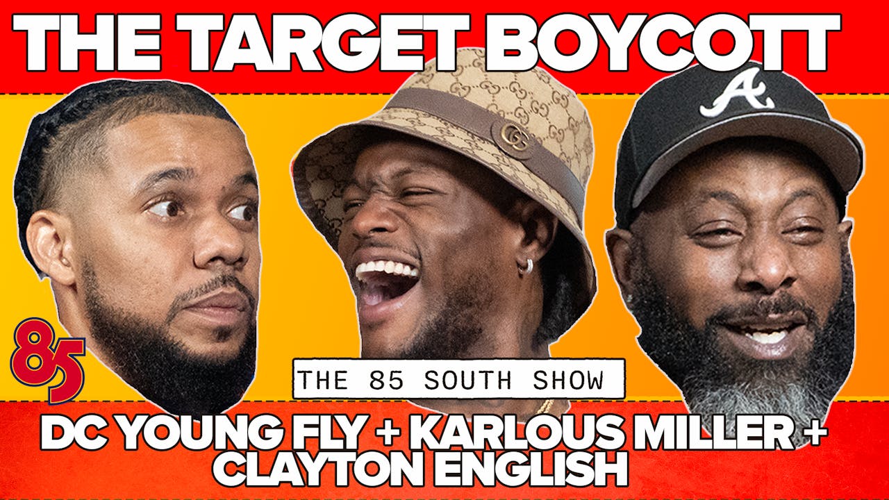 THE BOYCOTT w/ DC YOUNG FLY, KARLOUS MILLER & CLAYTON ENGLISH - THE 85 SOUTH SHOW STUDIO PODCAST ...
