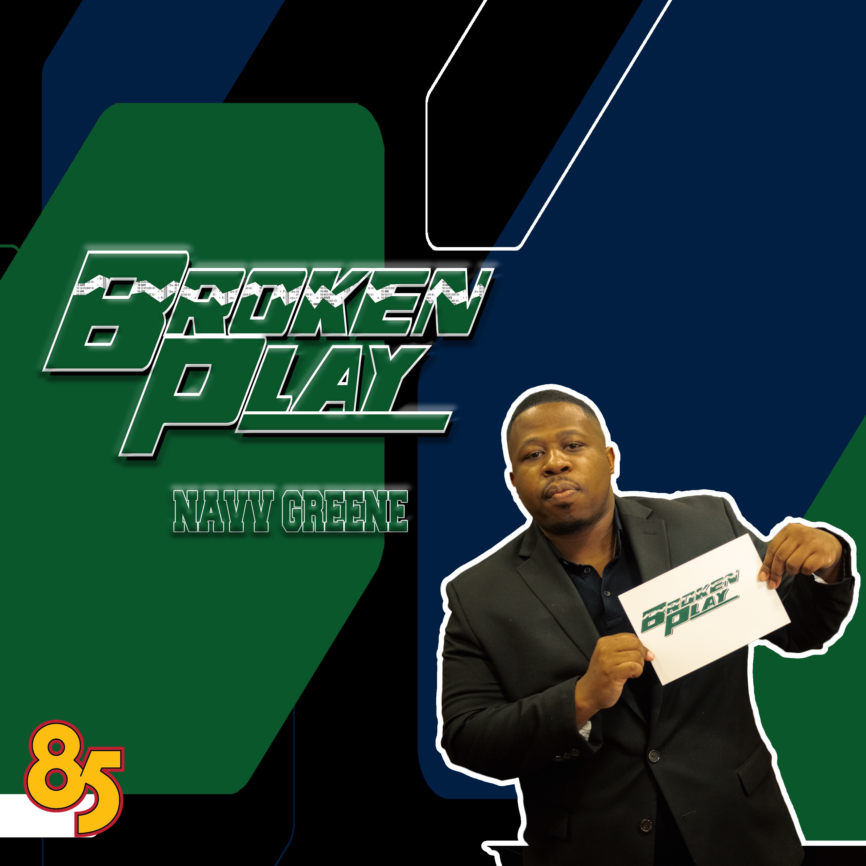 BROKEN PLAY WITH NAVV GREENE - Channel Eighty Five