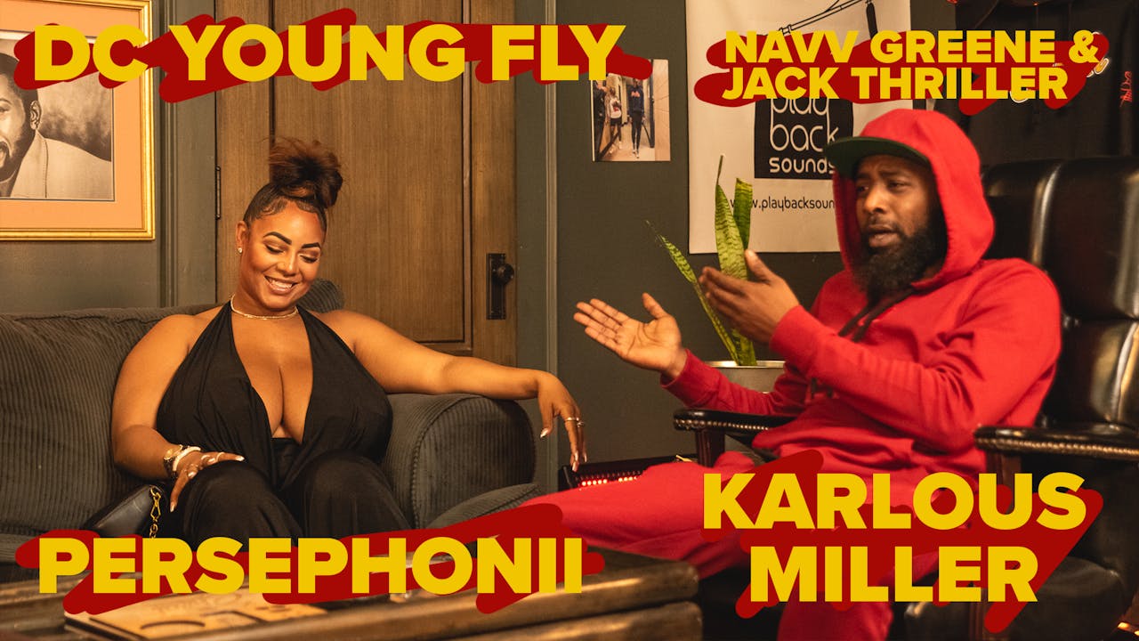Persephanii in the trap! with Karlous Miller, DC Young Fly Navv & Jack ...