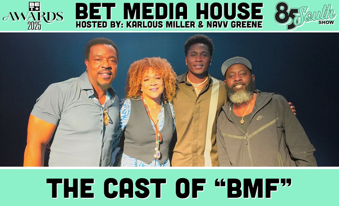 2025 BET AWARDS BACKSTAGE | 85 SOUTH SHOW | THE CAST OF "BMF" - NEW RELEASES - Channel Eighty Five