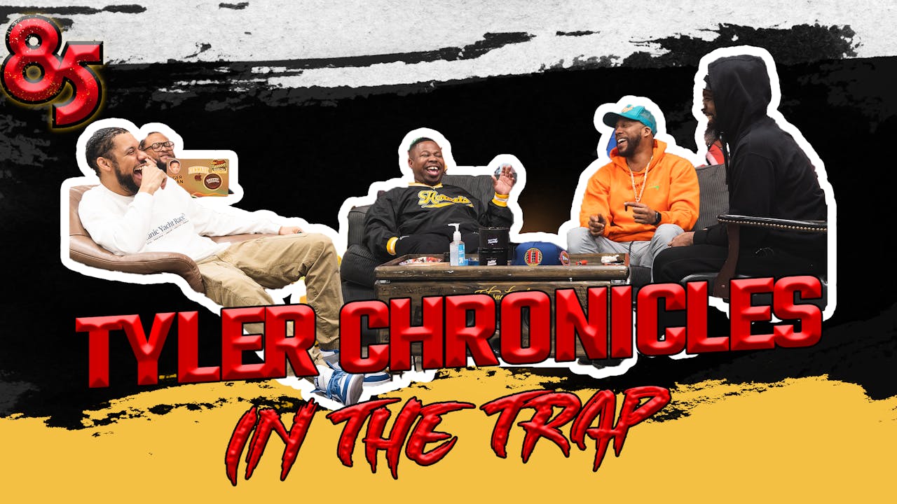 TYLER CHRONICLES IN THE TRAP | 85 SOUTH SHOW PODCAST | 05.25.23 ...