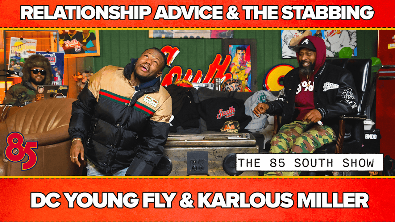 RELATIONSHIP ADVICE & THE STABBING | 85 SOUTH SHOW PODCAST | 12.12.24 ...