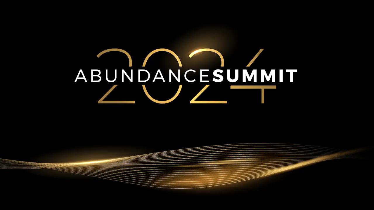 DAY 1: Abundance Summit 2024 - Exponential Mastery
