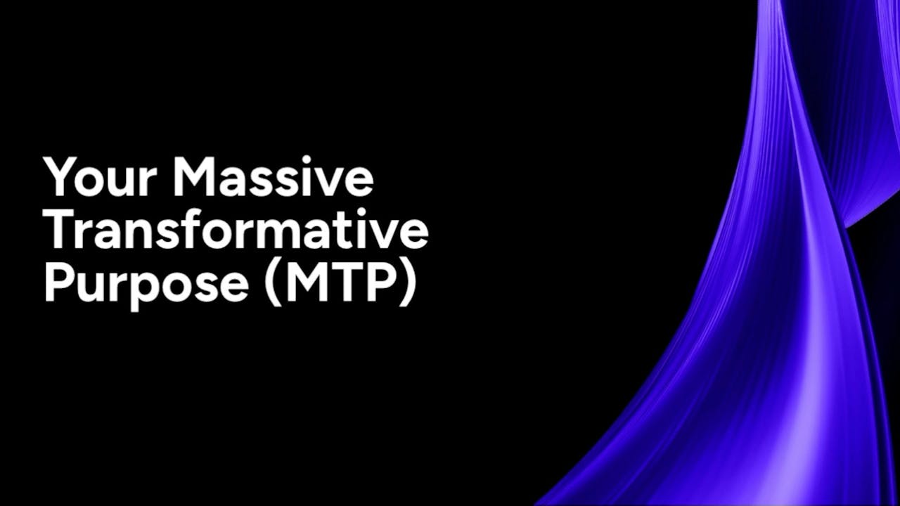 2.13 Your Massive Transformative Purpose (MTP) - Exponential Mastery
