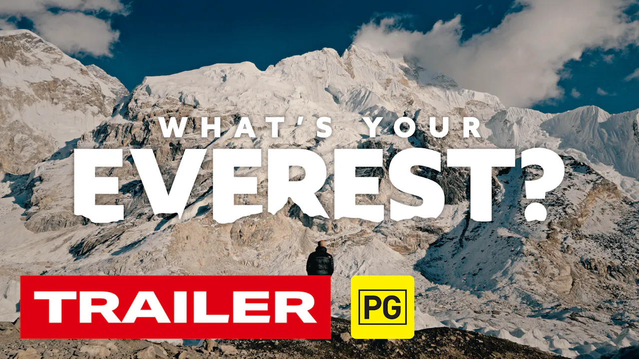 What's Your Everest? - Trailer - What's Your Everest? - GOOD.