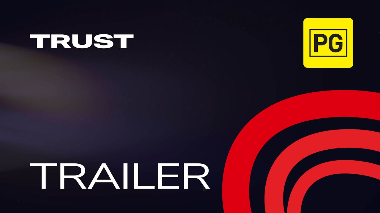 Trust - Trailer - Trust - GOOD.