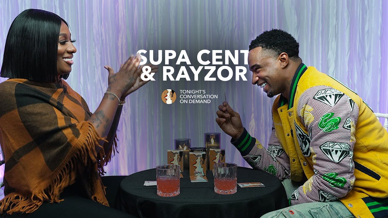 Supa Cent & Rayzor - Season 1 - Tonight's Conversation