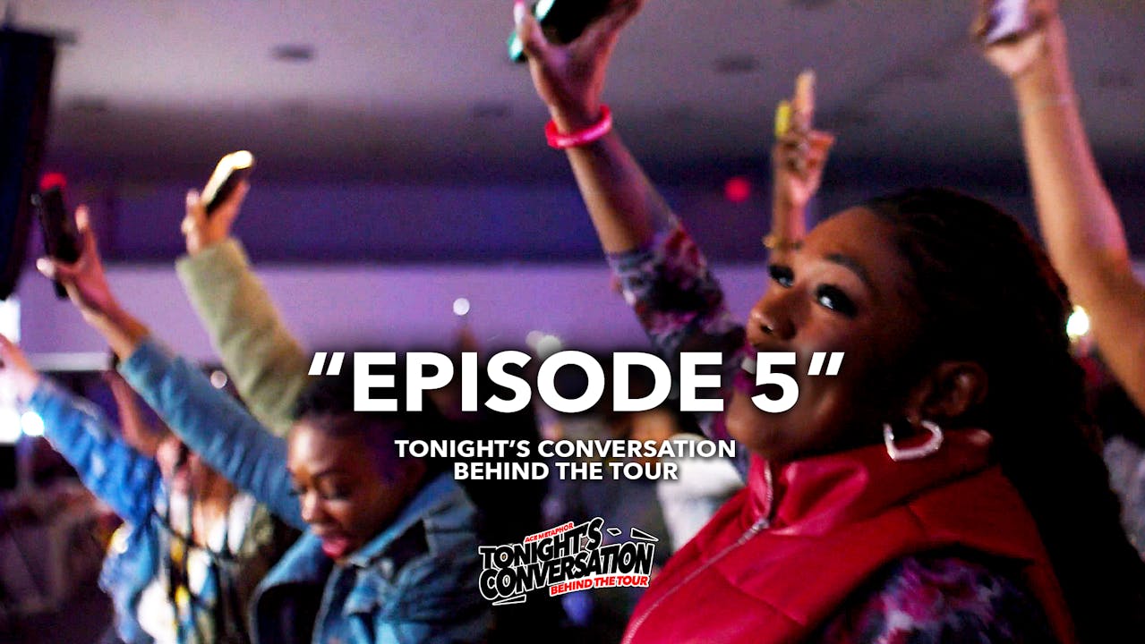 TC Behind The Tour - EP05 - Season 1 - Tonight's Conversation