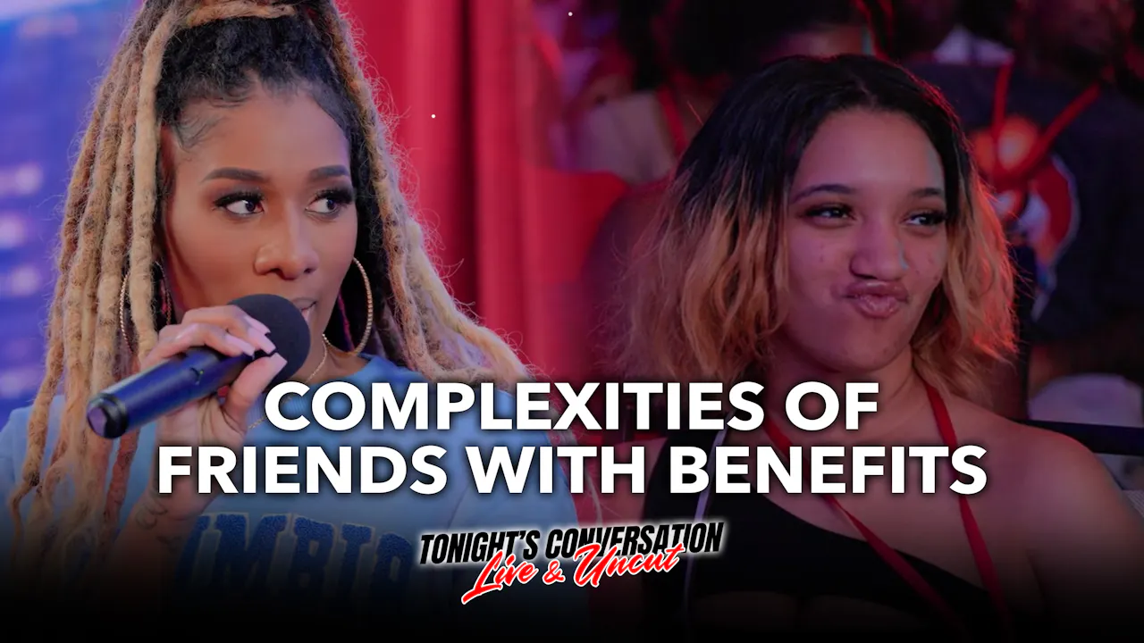 Complexities of Friends with Benefits - Season 2 - Tonight's Conversation