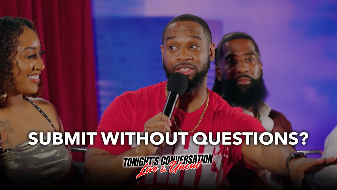 Submit without Questions? - Season 3 - Tonight's Conversation