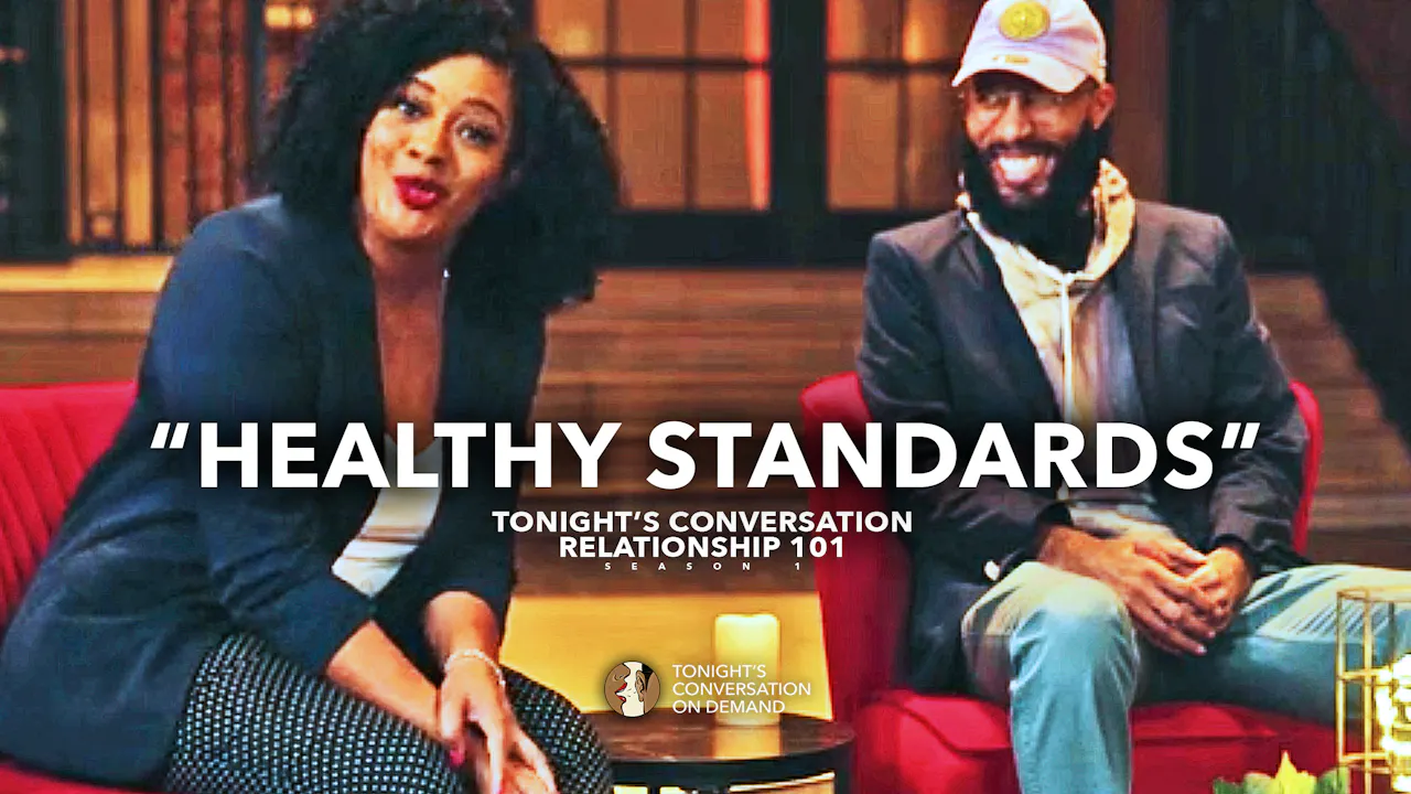 Healthy Standards - Season 1 - Tonight's Conversation