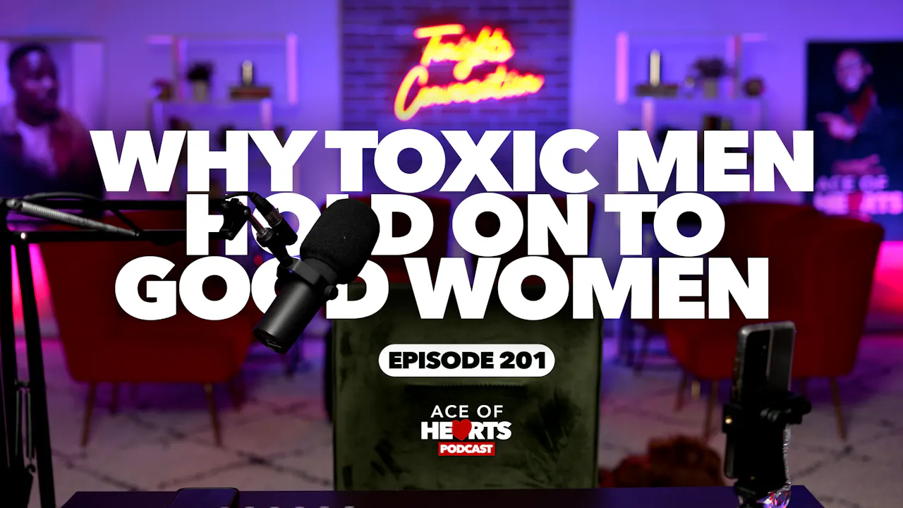 Why Toxic Men Hold on to Good Women? - Season 2 - Tonight's Conversation