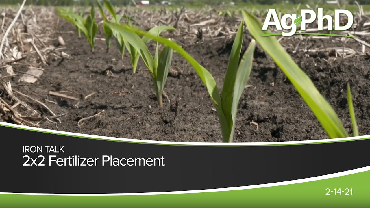 2x2 Fertilizer Placement | Ag PhD - 2021 - AcresTV
