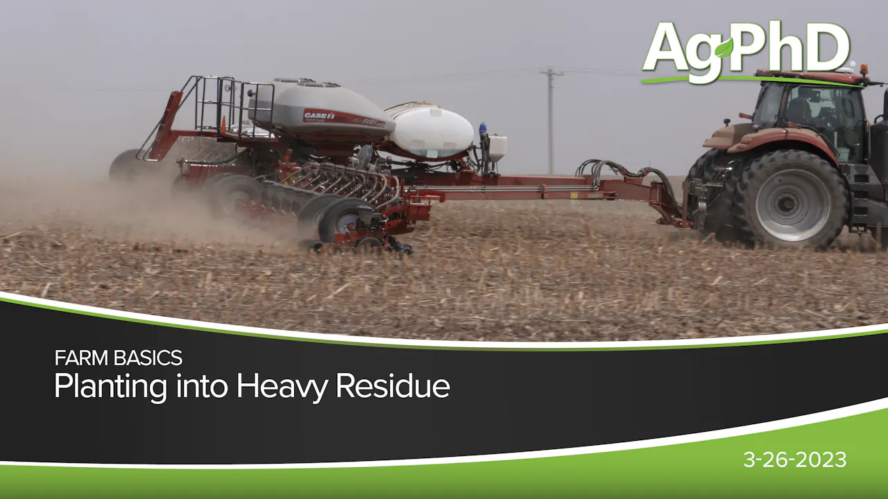 Planting into Heavy Residue | Ag PhD - 2023 - AcresTV