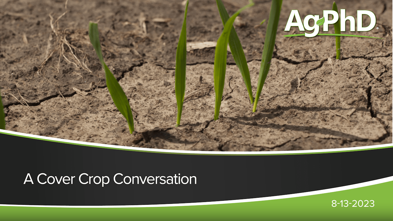 A Cover Crop Conversation | Ag PhD - 2023 - AcresTV
