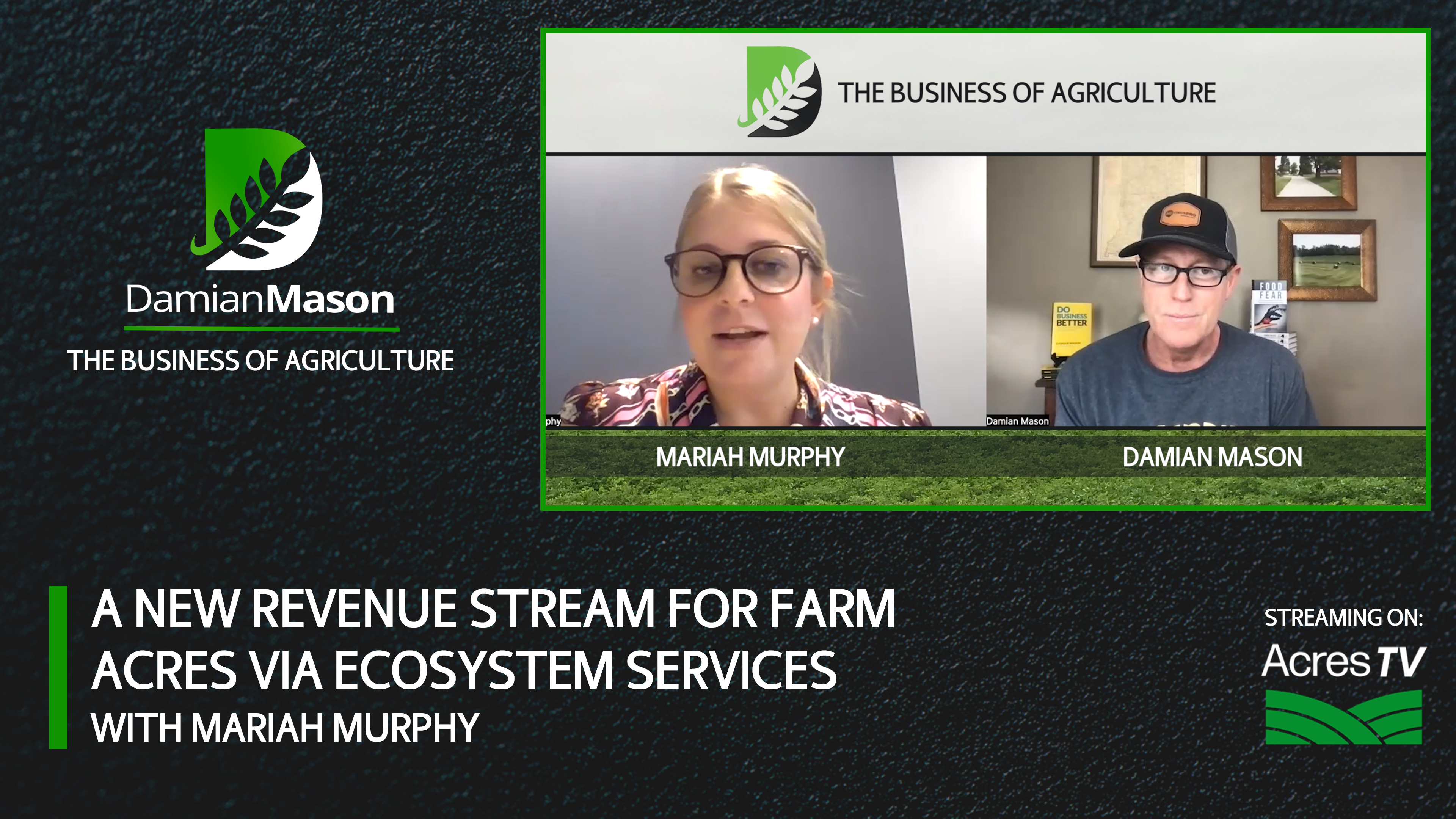 Damian Mason - The Business of Agriculture - AcresTV