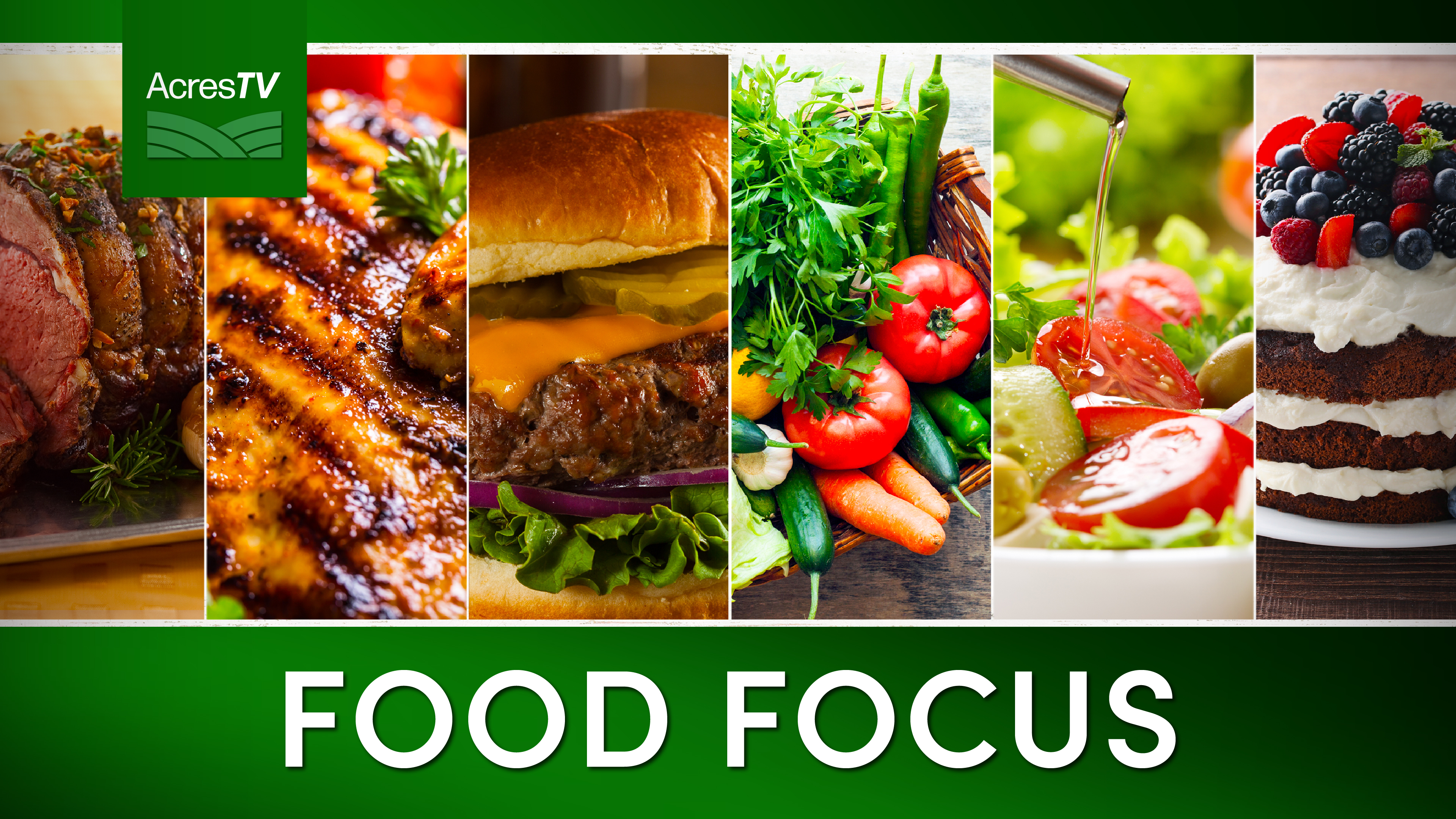 Food Focus - AcresTV