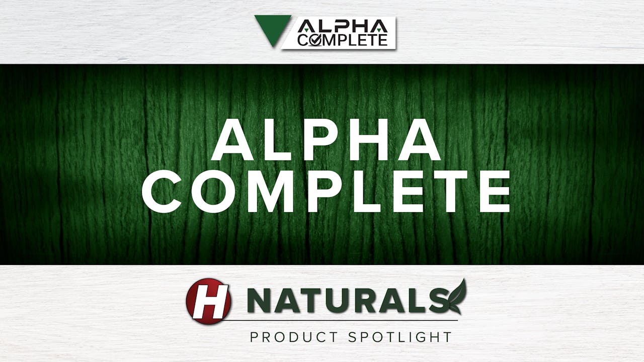 Alpha Complete | 2021 Sit Down Interview | Hefty Naturals - AcresTV