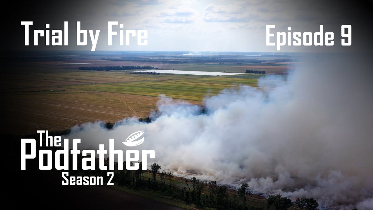 The Podfather | 209 | Trial by Fire - Season 2 - AcresTV