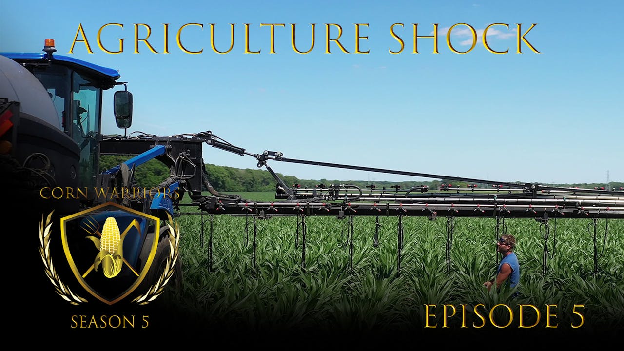 Corn Warriors | 505 | Agriculture Shock - Season 5 - AcresTV