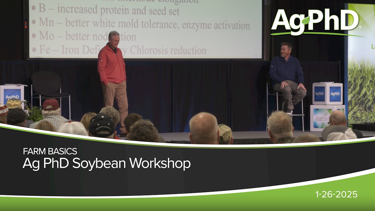 Ag PhD Soybean Workshop | Ag PhD - 2025 - AcresTV