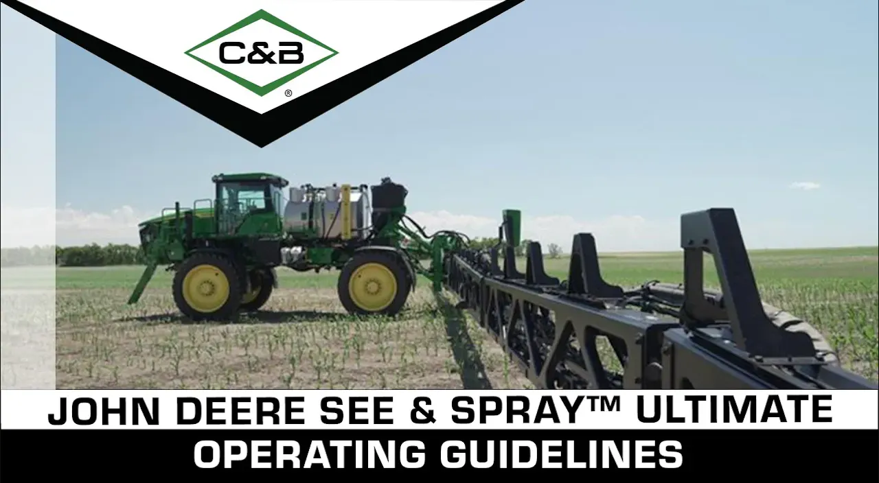John Deere See & Spray Ultimate Operating Guidelines | C & B ...