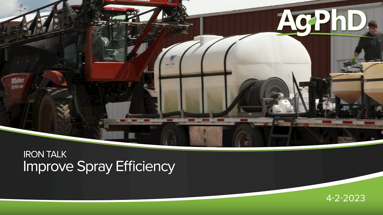 Improve Spray Efficiency | Ag PhD - 2023 - AcresTV