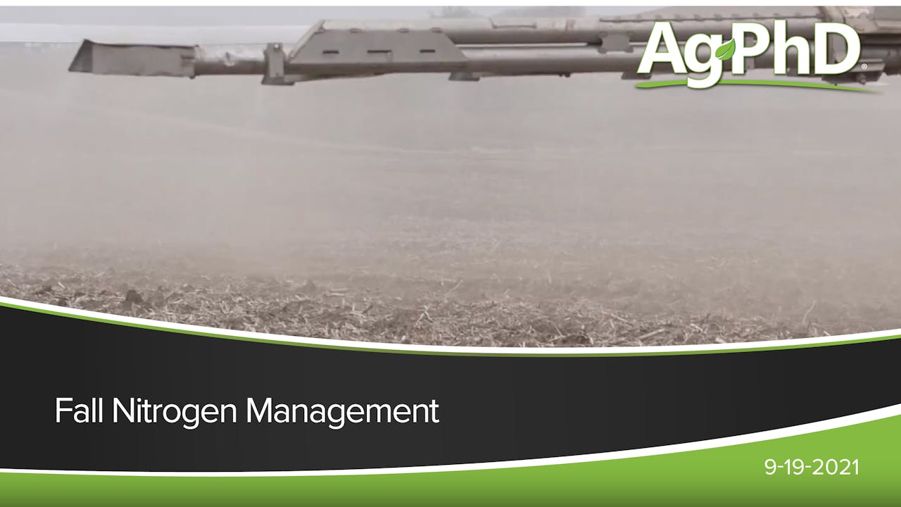 Fall Nitrogen Management | Ag PhD - 2021 - AcresTV