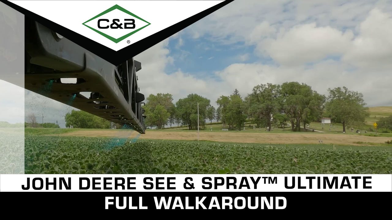 John Deere See & Spray™ Ultimate Full Walkaround | C & B - Technology ...