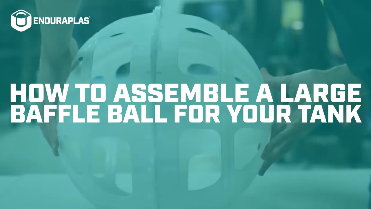How to Assemble a Large Baffle Ball for Your Tank | Enduraplas ...