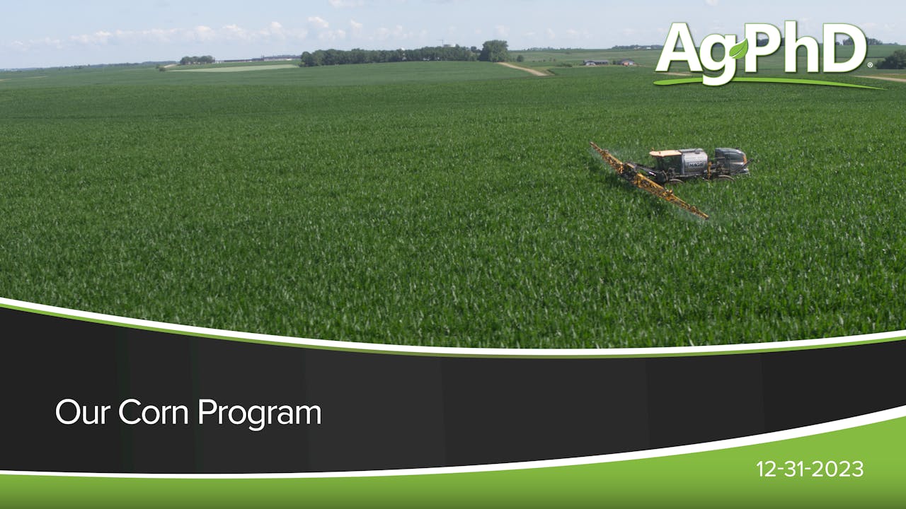 Our Corn Program | Ag PhD - 2023 - AcresTV