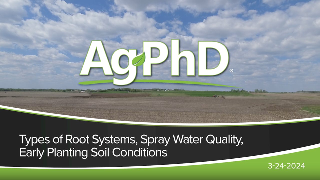Types of Root Systems, Spray Water Quality, Early Planting Conditions ...