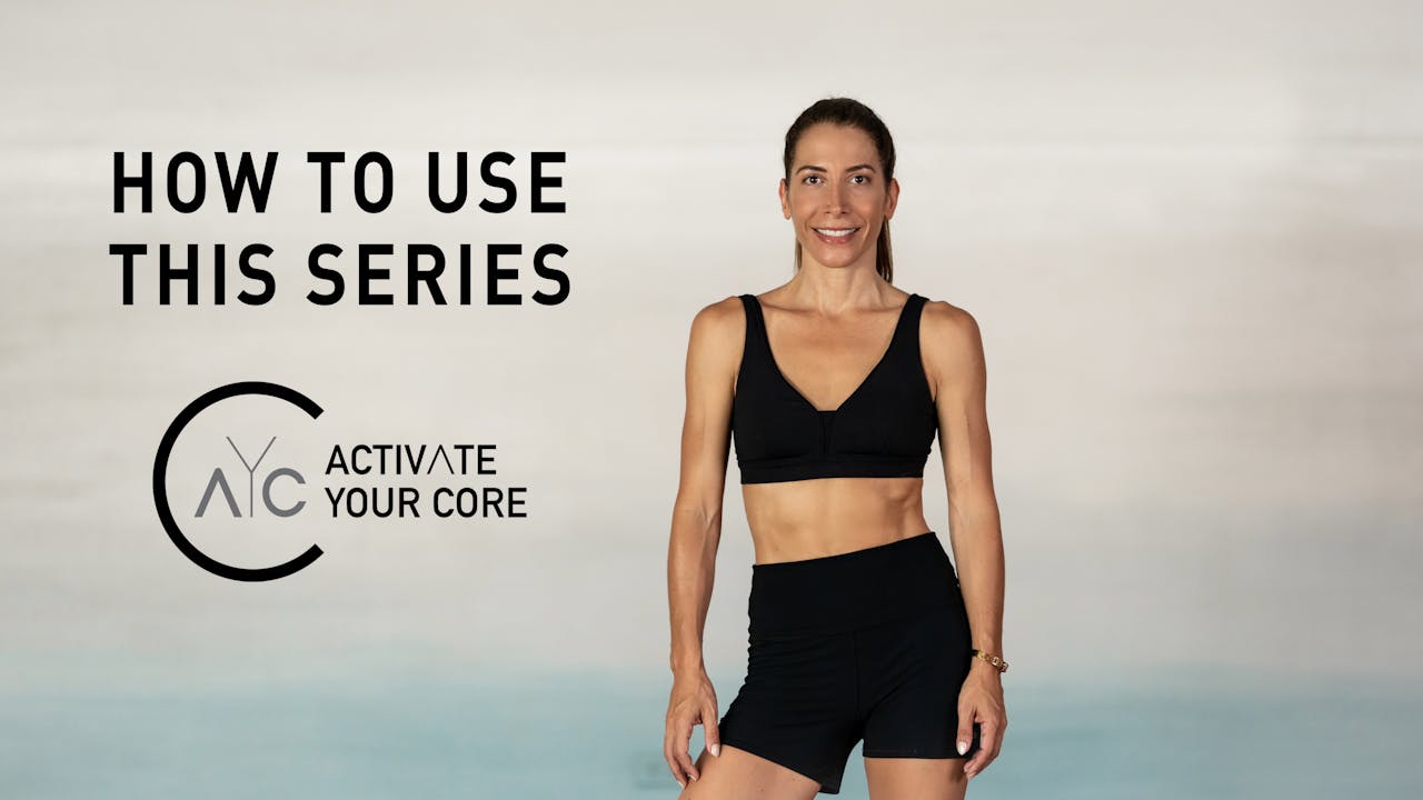 How To Use This Series - Activate Your Core