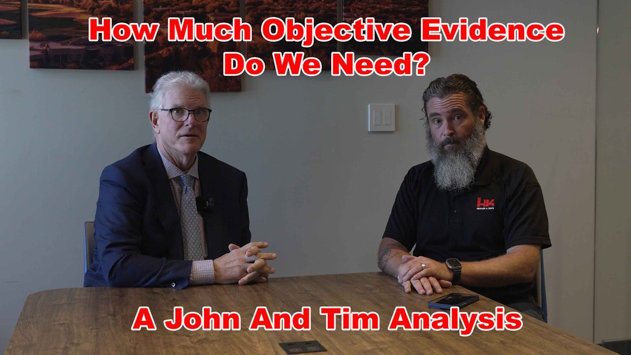 How Much Objective Evidence Do We Need: A John And Tim Analysis ...