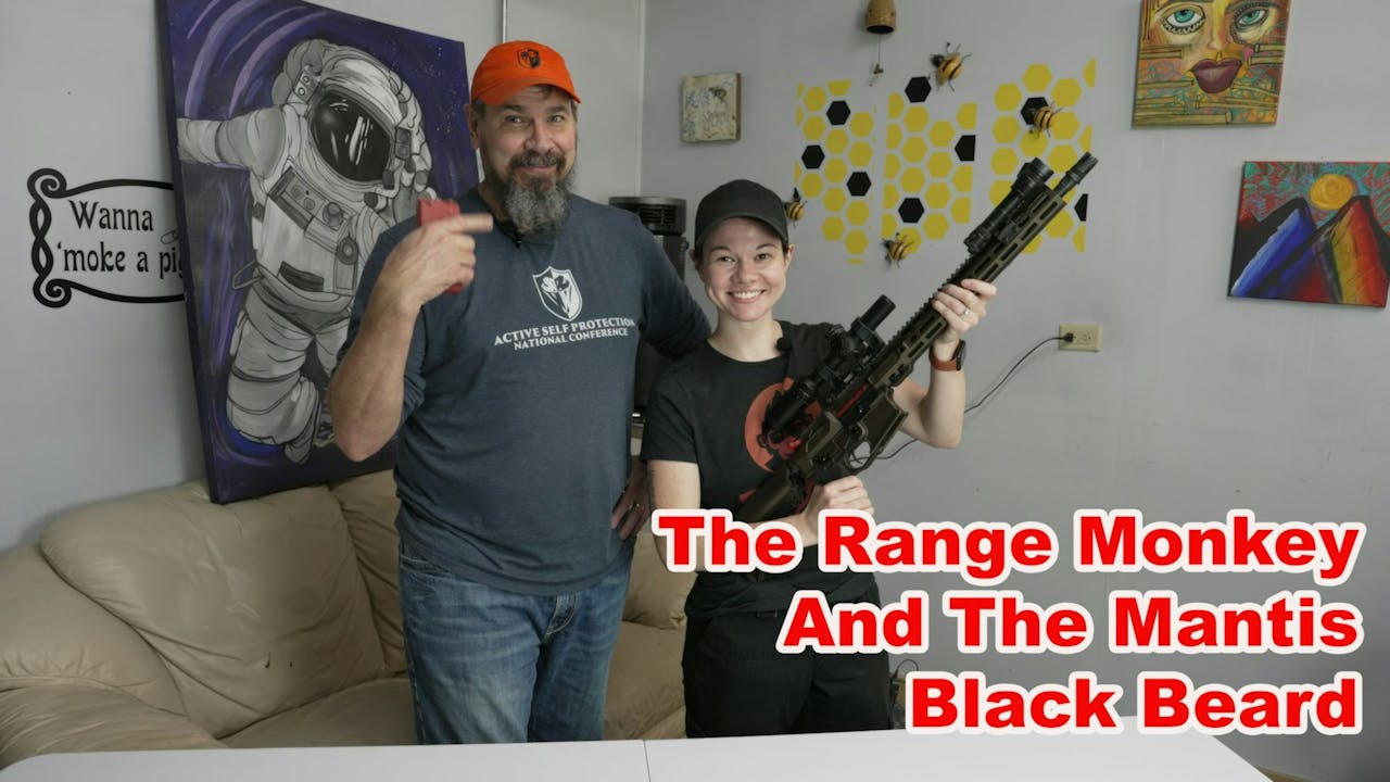 The Range Monkey And The Mantis Black Beard - Active Self Protection