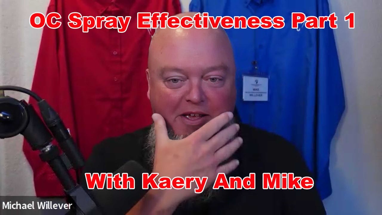 OC Effectiveness Part 1 With Kaery And Mike - Active Self Protection