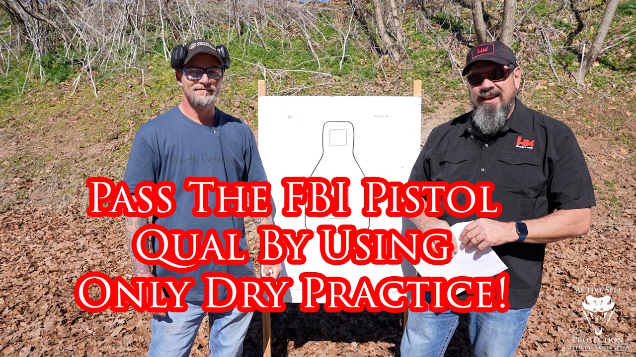 Pass The FBI Pistol Qualification Using Only Dry Practice: Part 1 ...