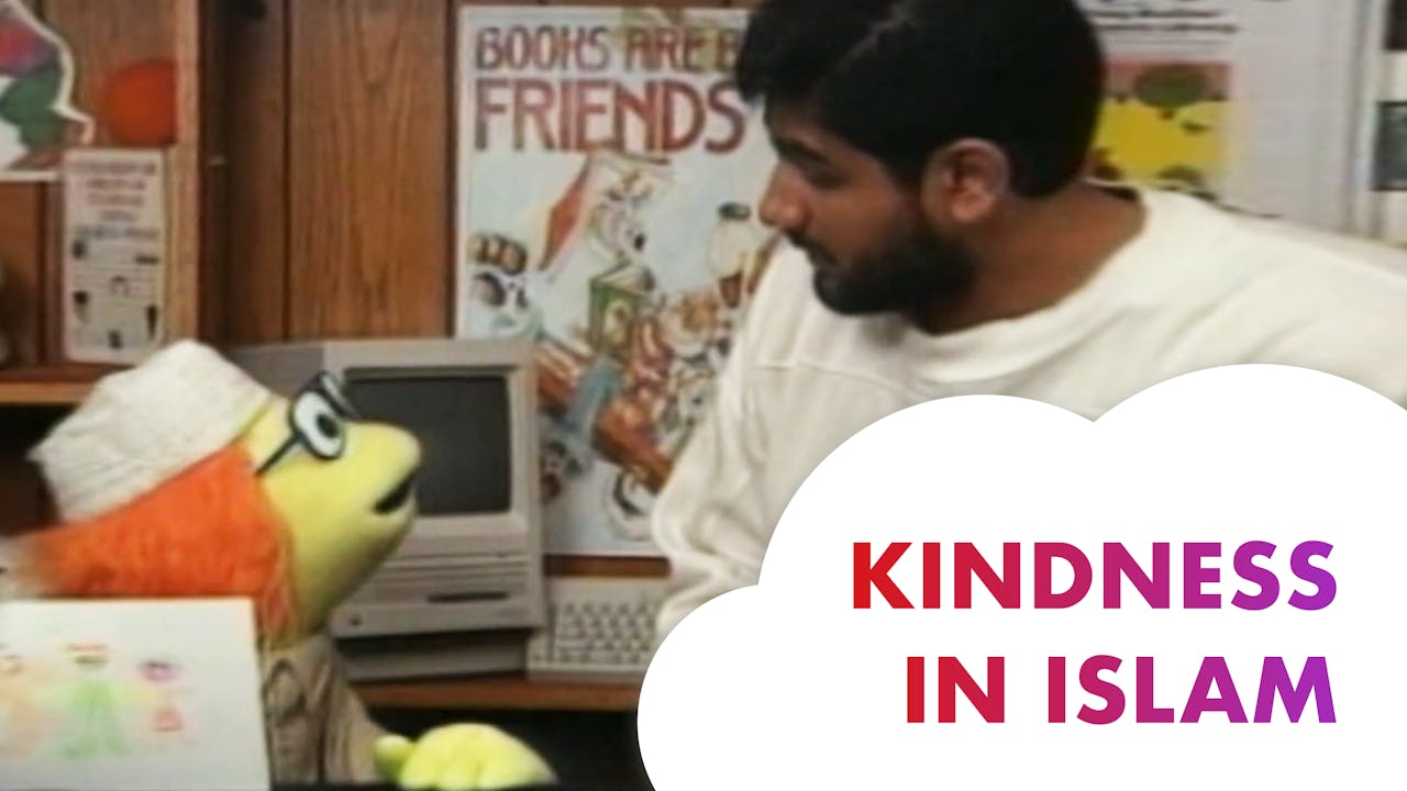 Kindness in Islam - Classic Adam's World - Adam's World