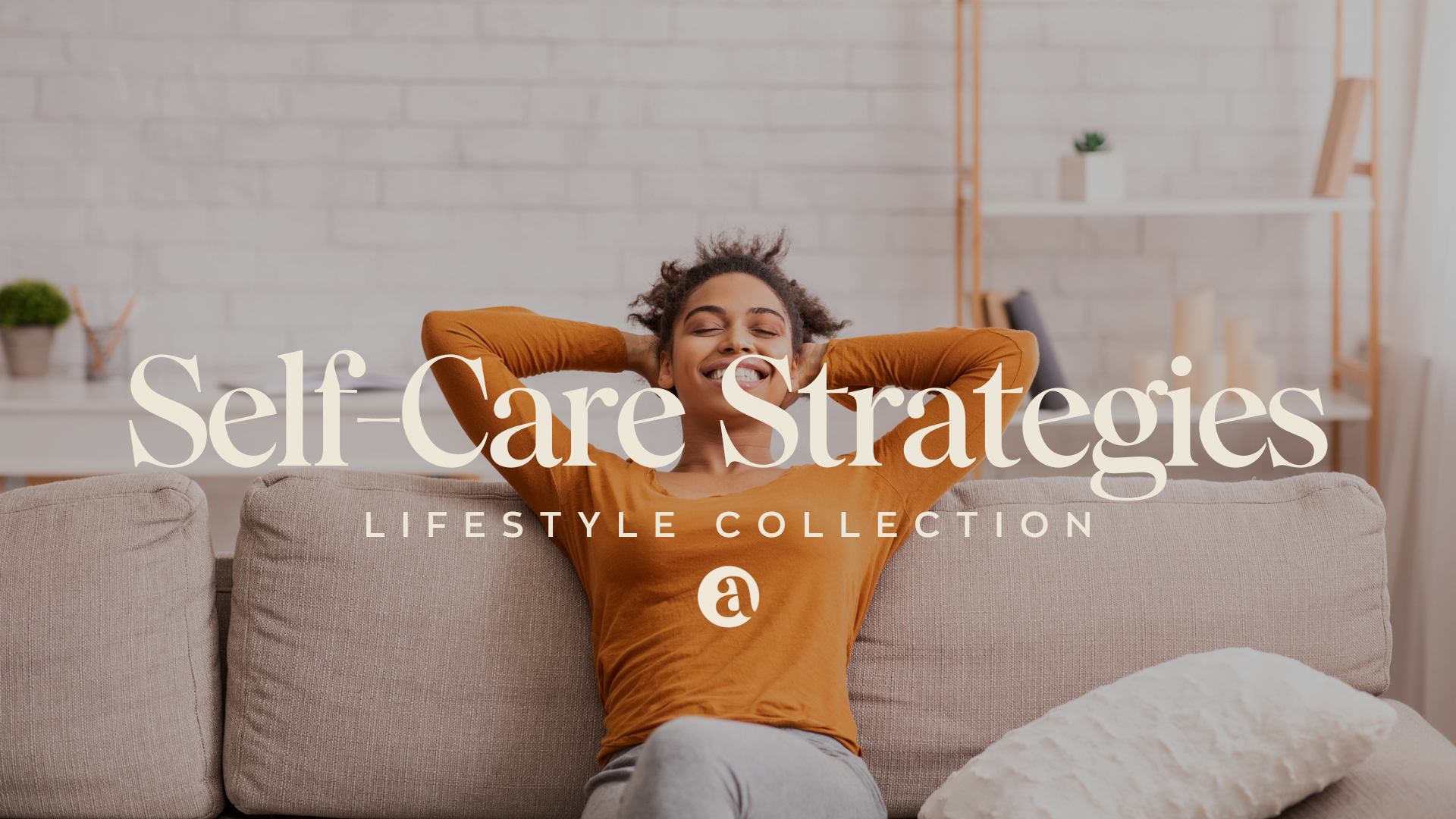 Self-Care Strategies - Alkeme Health