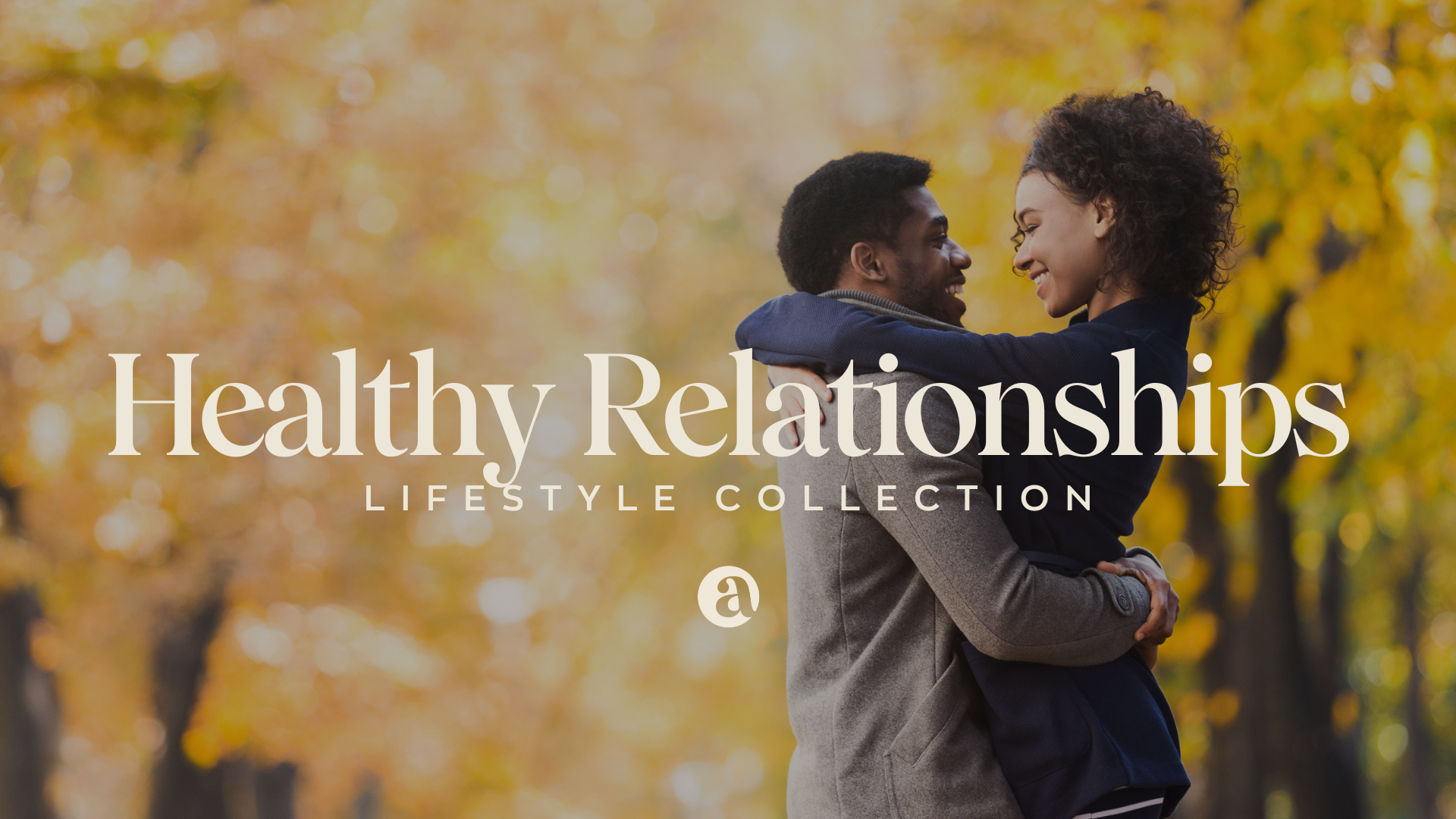 Build Healthy Relationships - Alkeme Health