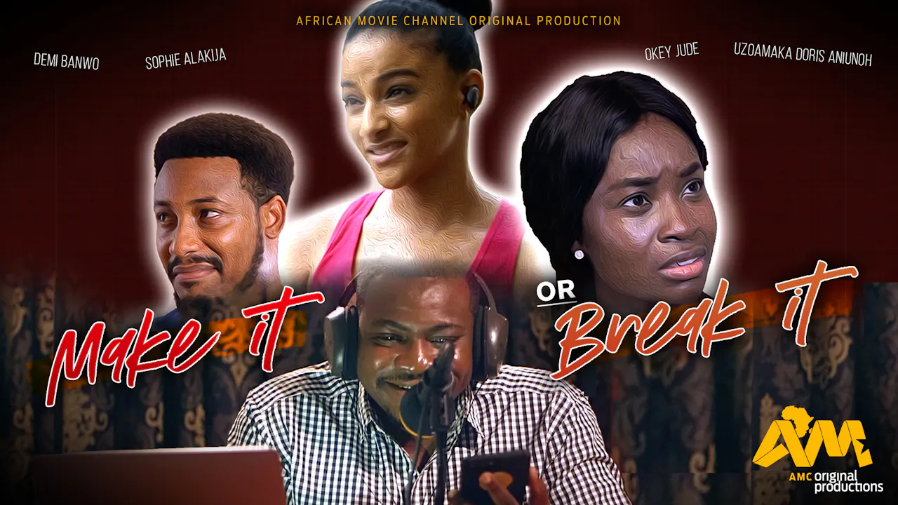 Make It Or Break It - African Movie Channel Xtra