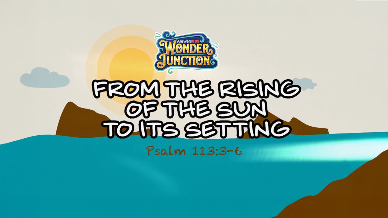 From the Rising of the Sun - Psalm 113:3 (Memory Verse Lyrics) - Wonder ...