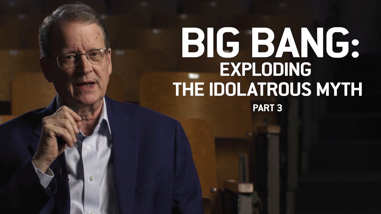 S1E11 Big Bang: Exploding the Idolatrous Myth P3 - Defending a Young Earth with Dr. Terry ...