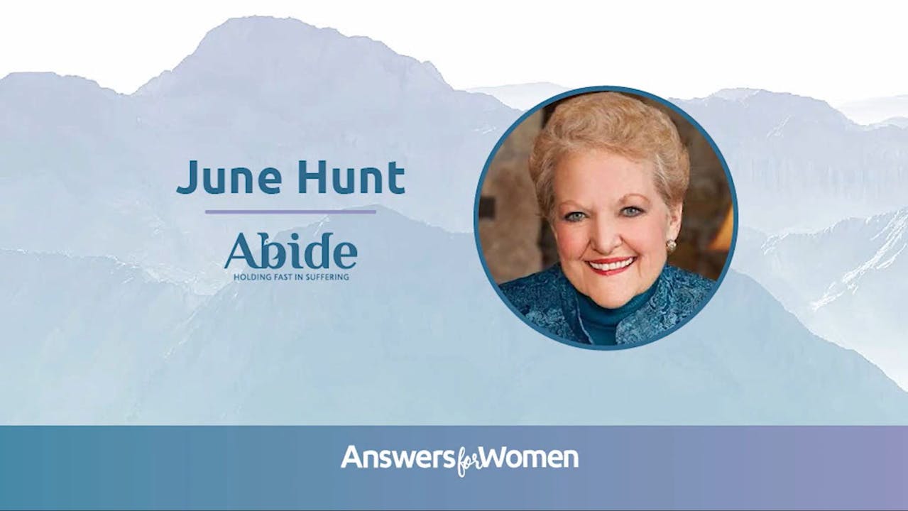 June Hunt: Domestic Abuse - There Is No Excuse for Abuse - Answers for ...