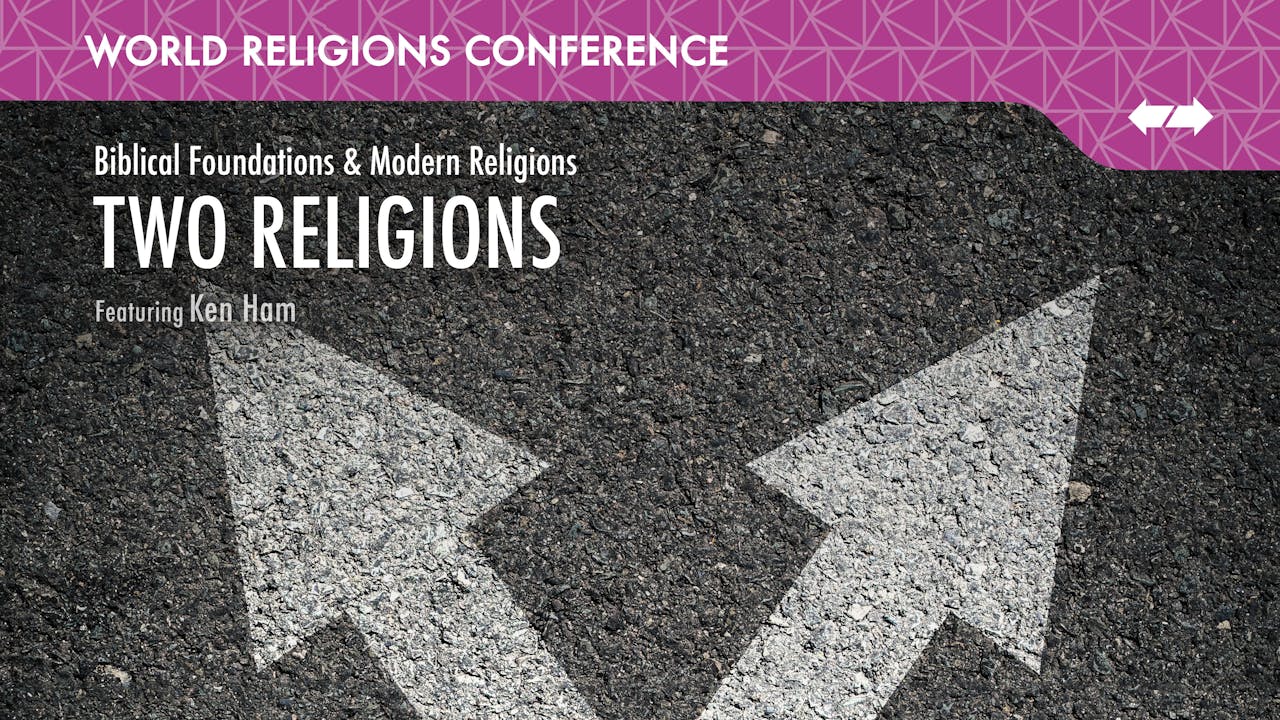 S1E1 Two Religions - Ken Ham - World Religions Conference - Answers.tv