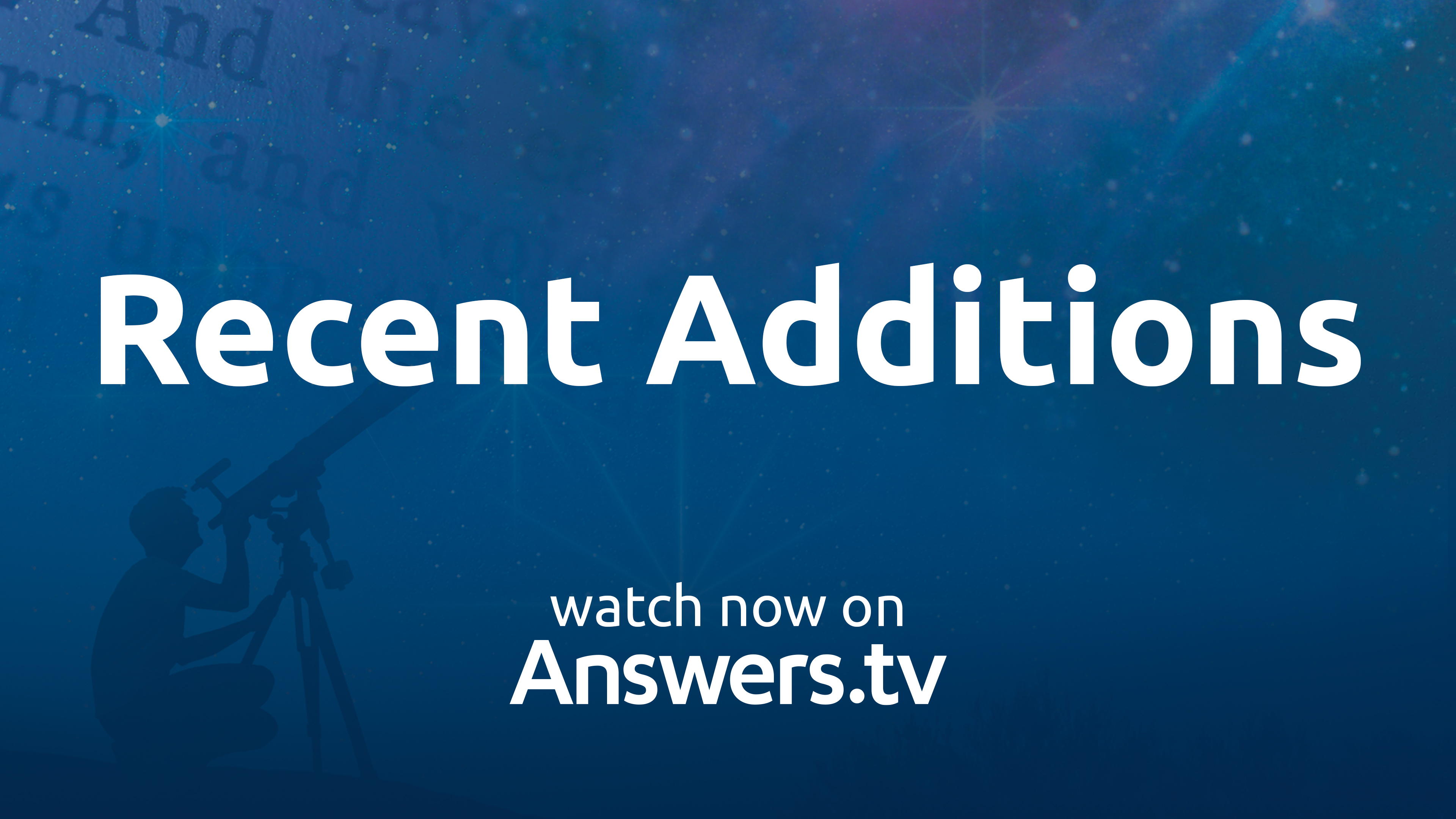 Recent Additions - Answers.tv
