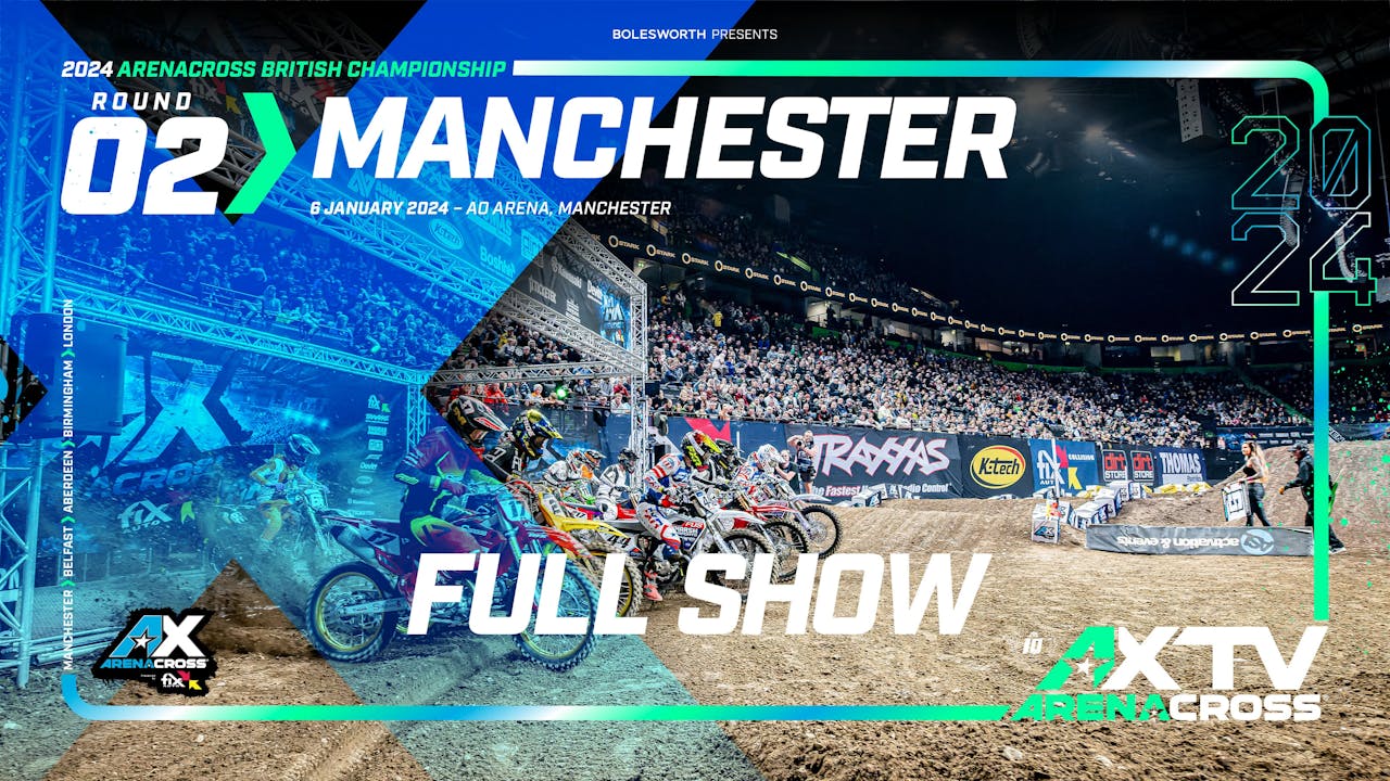 Round 2 | Manchester | Full Show - arenacross-tv